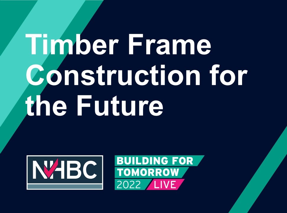 Review of NHBC's Building for Tomorrow events - Structural Timber ...